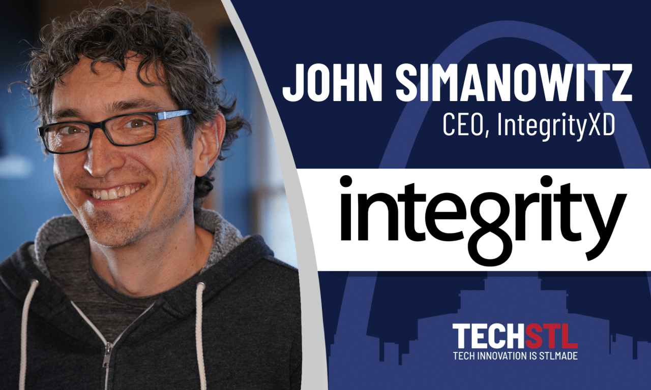 Get to Know John Simanowitz, CEO of IntegrityXD - TechSTL